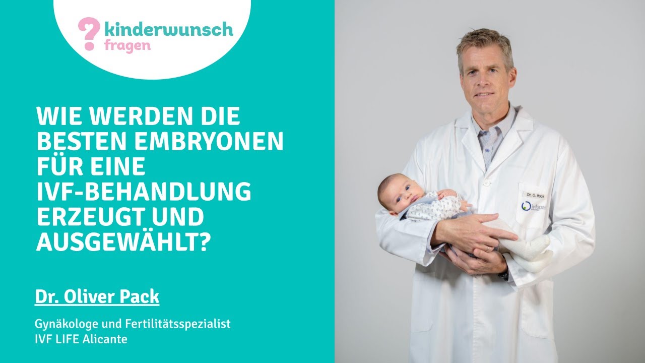 Wie werden die besten Embryonen für eine IVF Behandlung erzeugt und ...