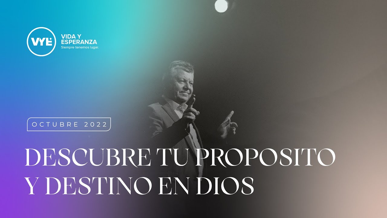 #ConectadosVYE 23/10/22 Ap. Carlos Schultz - DESCUBRE TU PROPOSITO Y ...