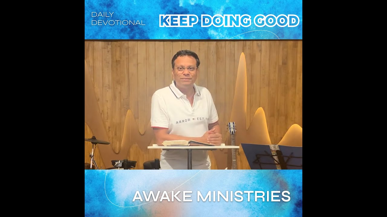 Keep Doing Good || DEVOTIONAL by Bro. Michael Fernandes - YouTube