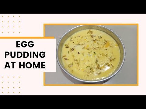 How To Make Egg Pudding At Home/With Subtitles/घर पर बनाईए ऐसा स्वदिष्ट पुदिंग आसनी से । # ...