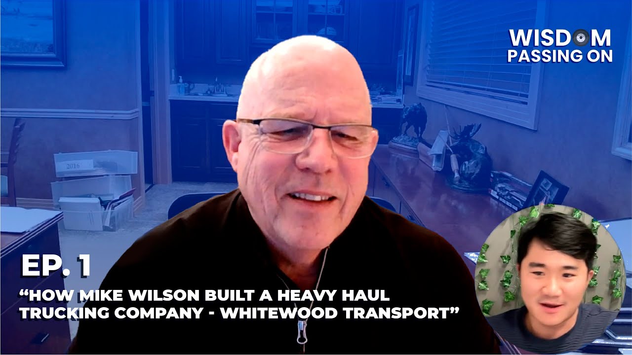Ep. 1: "HOW MIKE WILSON BUILT A HEAVY HAUL COMPANY: WHITEWOOD TRANSPORT ...