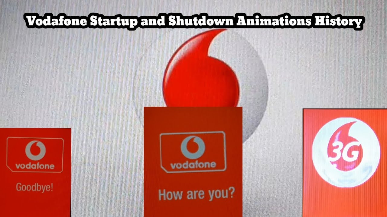 Vodafone Startup and Shutdown Animations History - YouTube