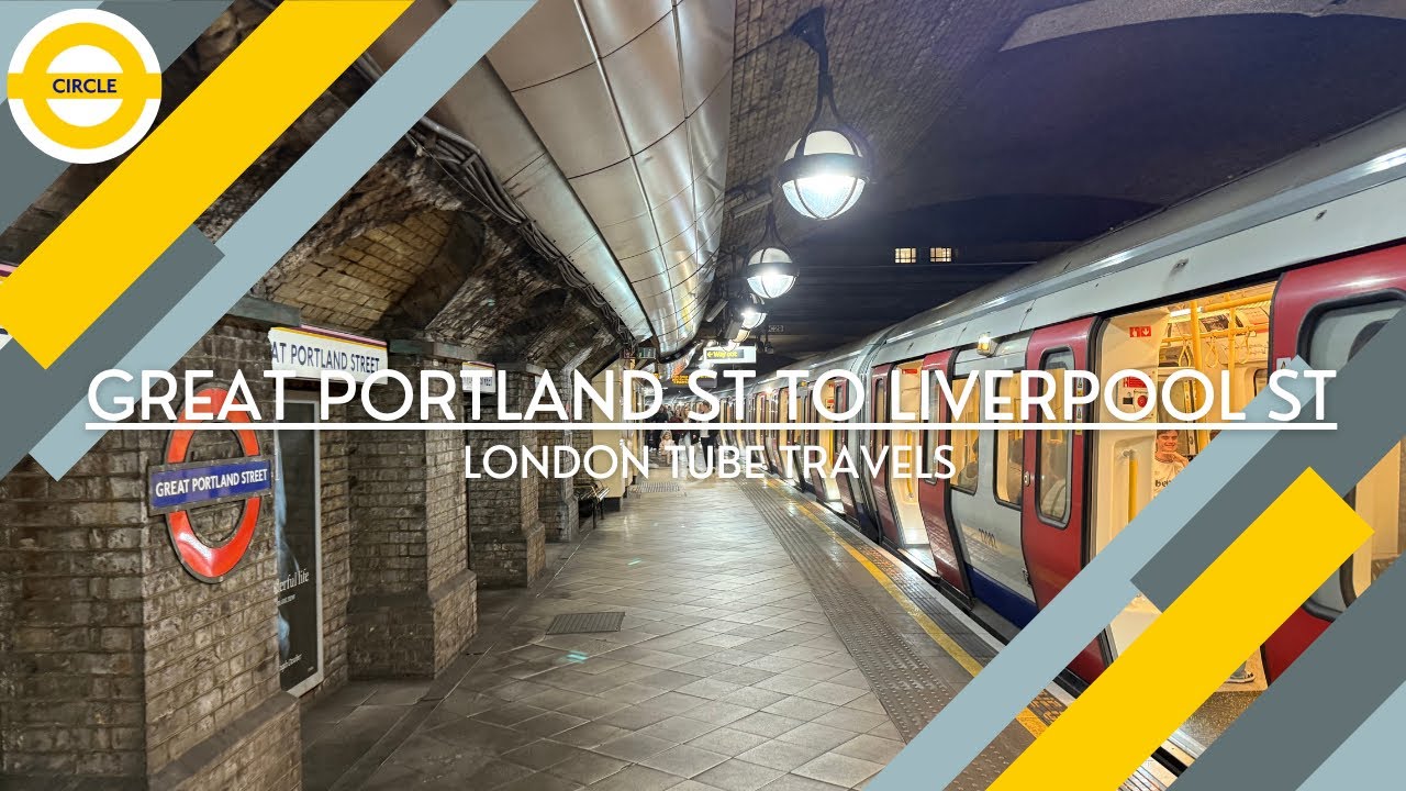 Great Portland Street to Liverpool Street - Circle Line - London ...