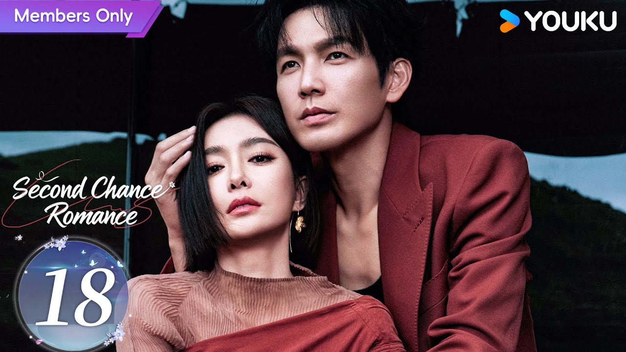 [Second Chance Romance] EP18 | Wallace Chung / Qin Lan / Bai Bing ...