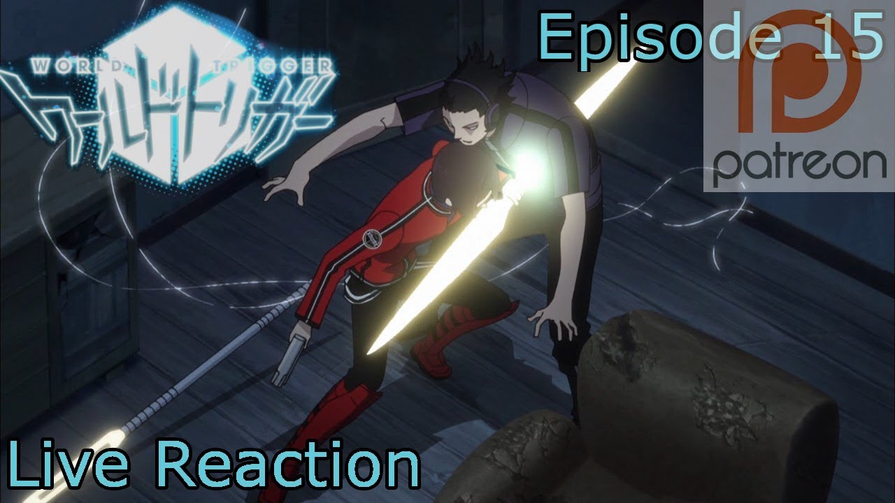 [Reaction+Commentary] World Trigger Episode 15 - YouTube