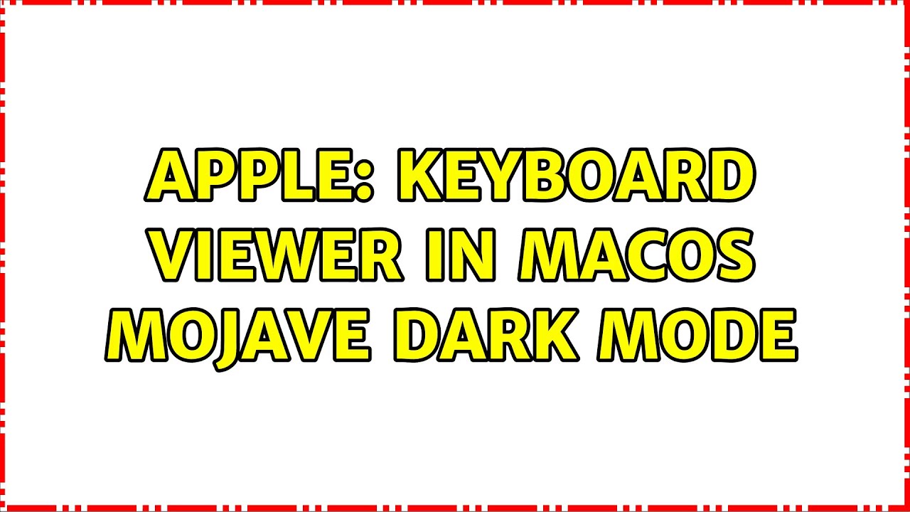 Apple: Keyboard viewer in macOS Mojave dark mode - YouTube