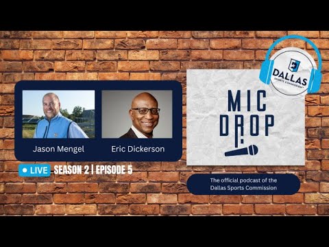 Mic Drop Dallas | Season 2: Episode 5 - Eric Dickerson, Jason Mengel ...