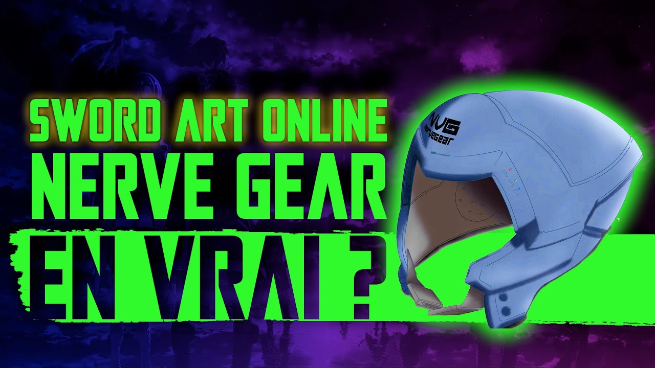 Le Nerve Gear en vrai, c'est possible ? | Sword Art Online - YouTube