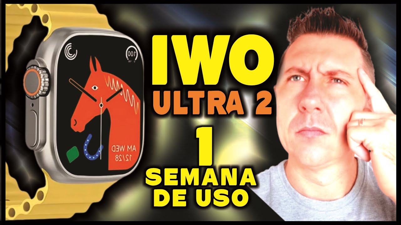 IWO WATCH ULTRA 2 (H11 Ultra) - Após 1 Semana de Uso, Será que Valeu a ...