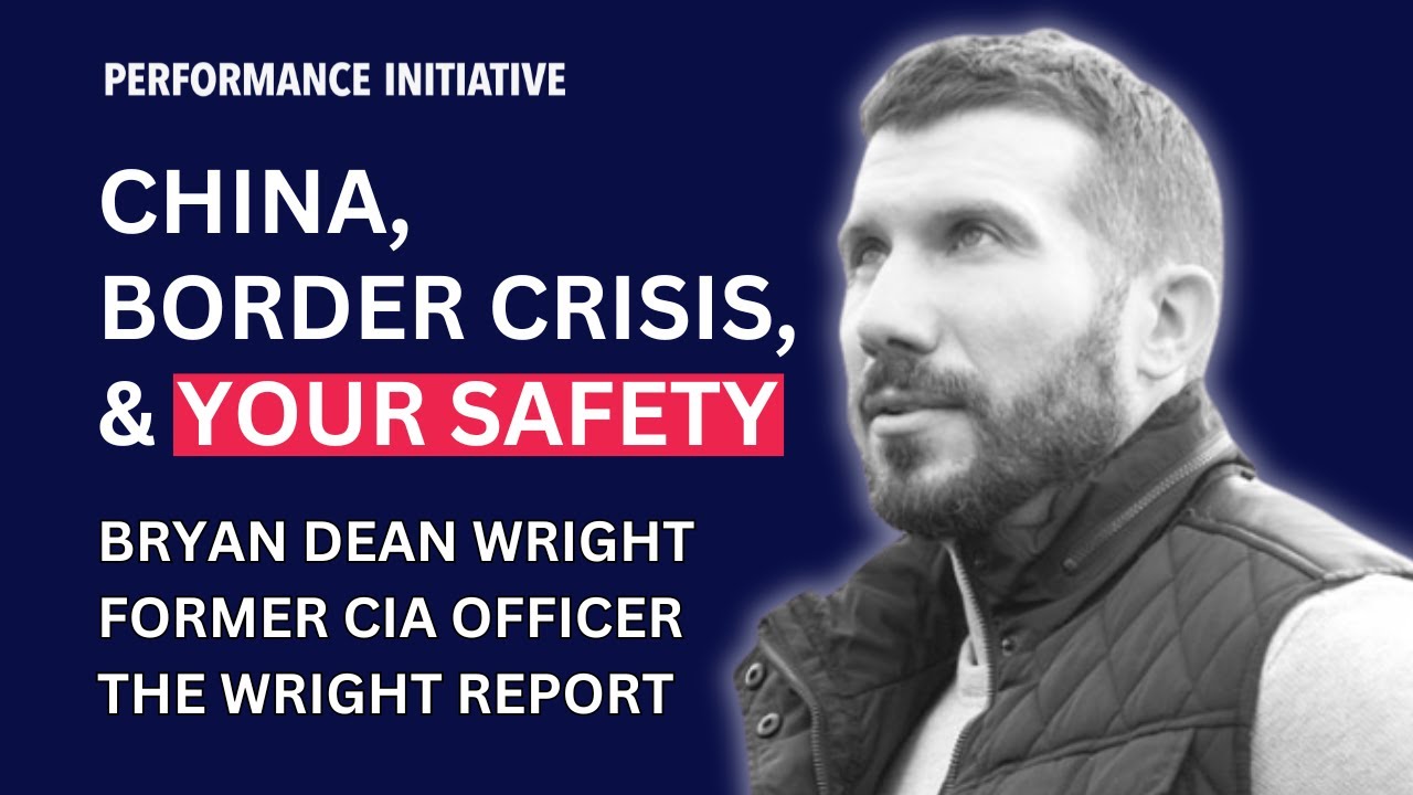 China, Border Crisis & Your Safety - Bryan Dean Wright, The Wright ...