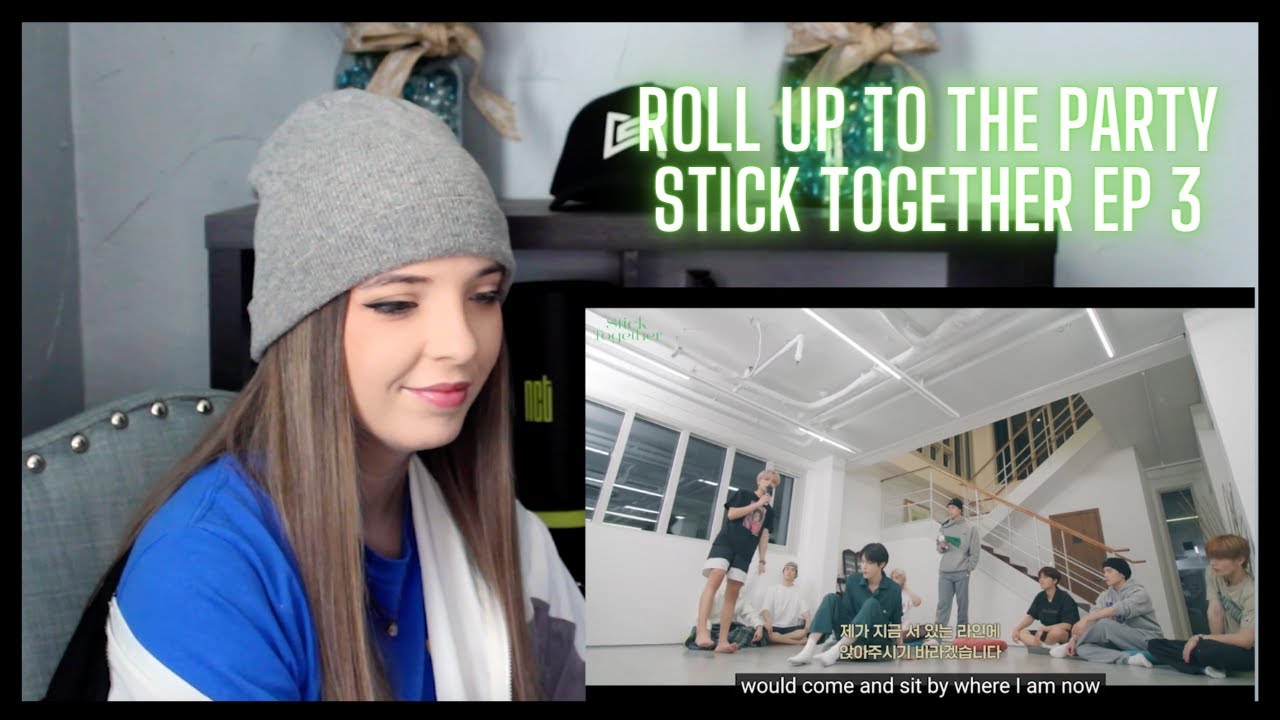 Roll Up To The PartyㅣStick TogetherㅣEP. 3 Reaction ll I Needed To Re ...