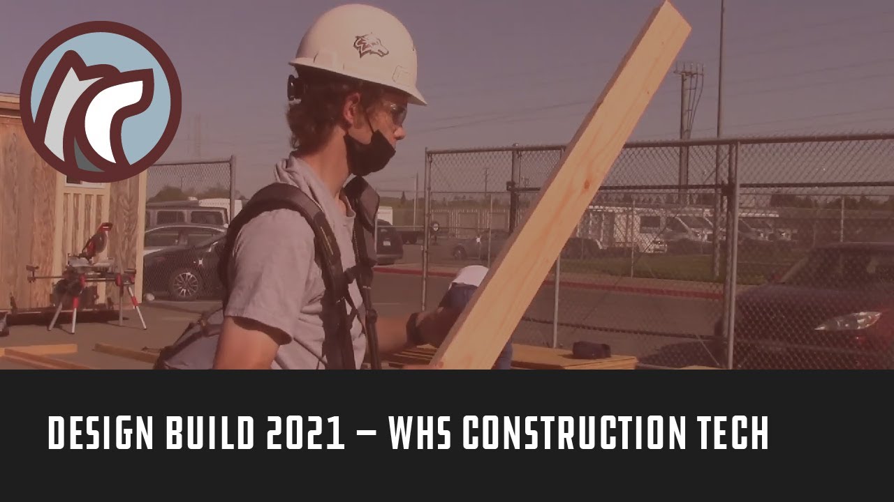 Design Build 2021 - WHS Construction Tech - YouTube