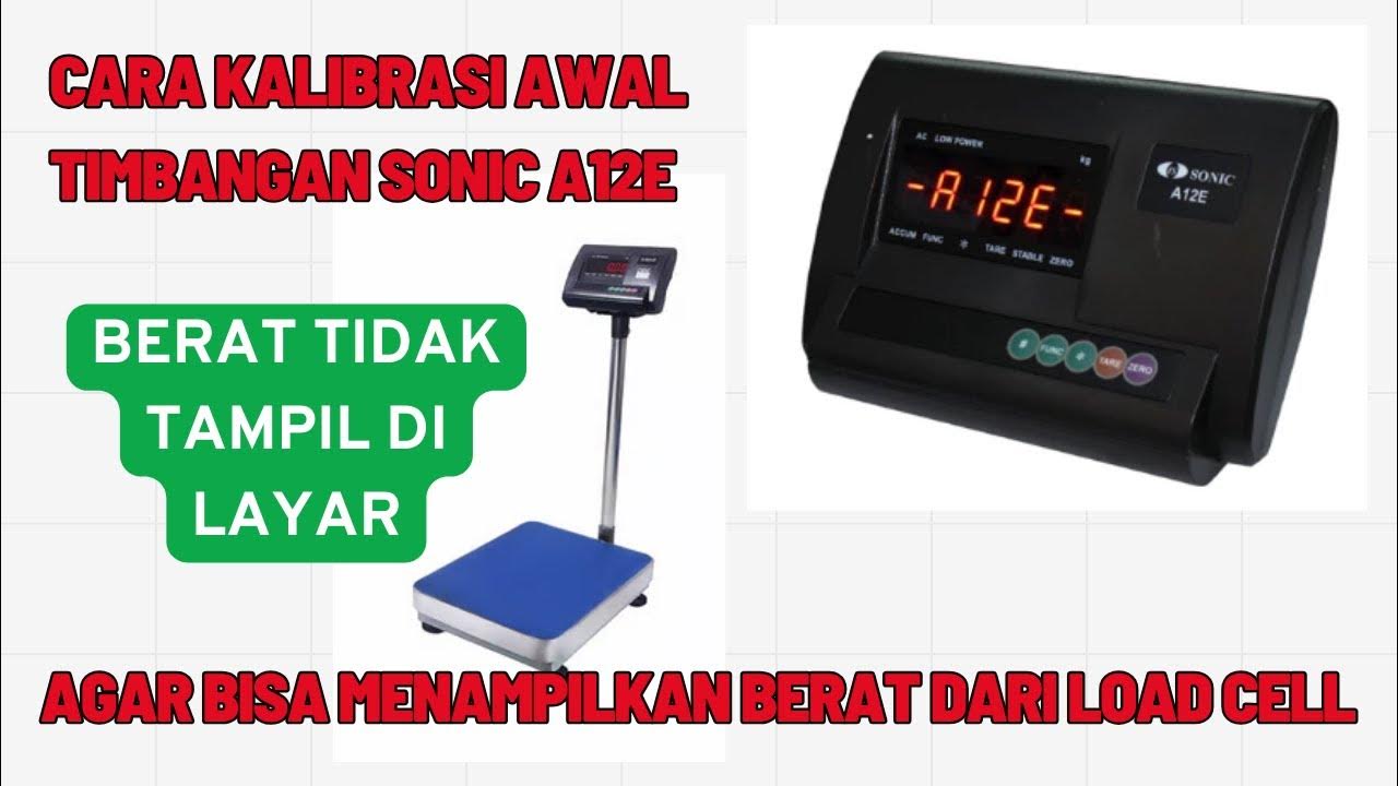 Cara Kalibrasi Awal Timbangan Sonic A12E #kalibrasi #timbangan #cara #howto #berat #calibrations ...