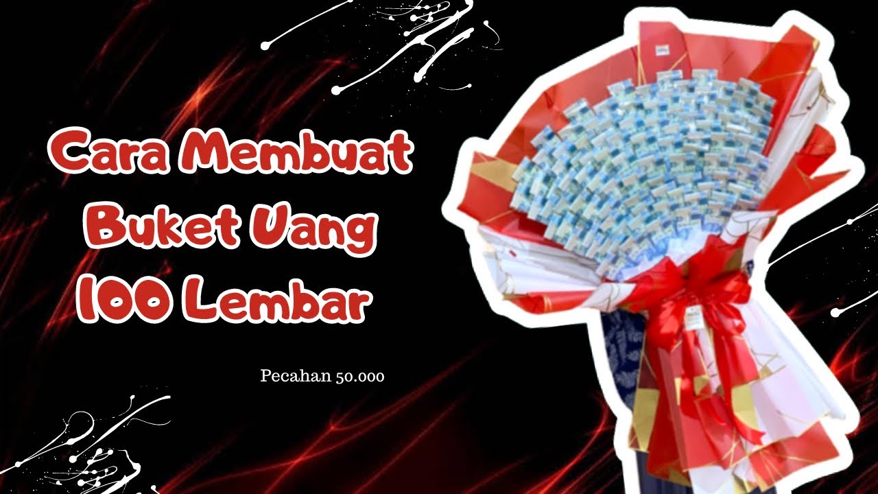 BIKIN BUKET UANG 100 LEMBAR | BUKET UANG 100 LEMBAR | BUKET UANG 50 ...