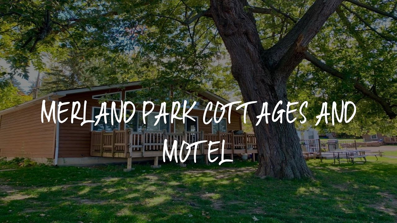 Merland Park Cottages and Motel Review - Picton , Canada - YouTube