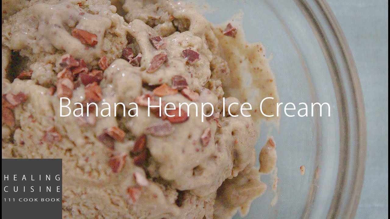 #012 Banana Hemp Ice Cream - バナナヘンプアイスクリーム - YouTube