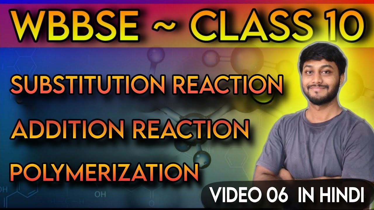 Organic Chemistry | Substitution, Addition & Polymerization Reaction ...