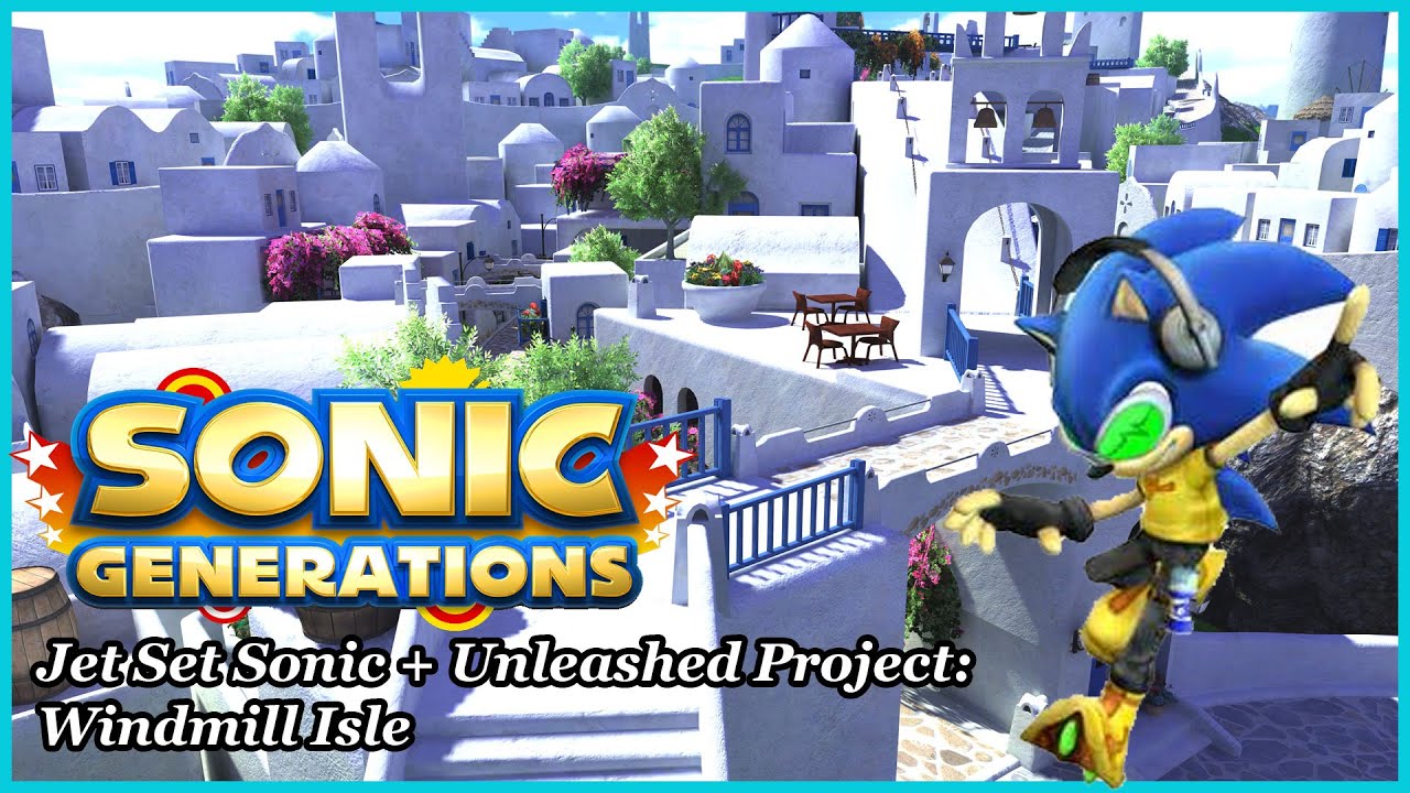 Sonic Unleashed (Generations) Mod + Jet Set Sonic - YouTube