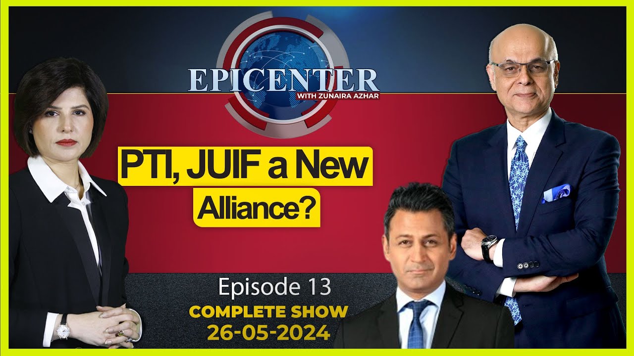 PTI, JUIF a New Alliance? | Epicenter with Zunaira Azhar | EP 13 | 26 ...