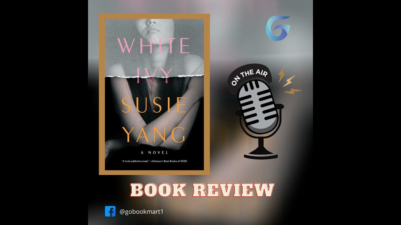 White Ivy : By - Susie Yang - Novel Review - YouTube