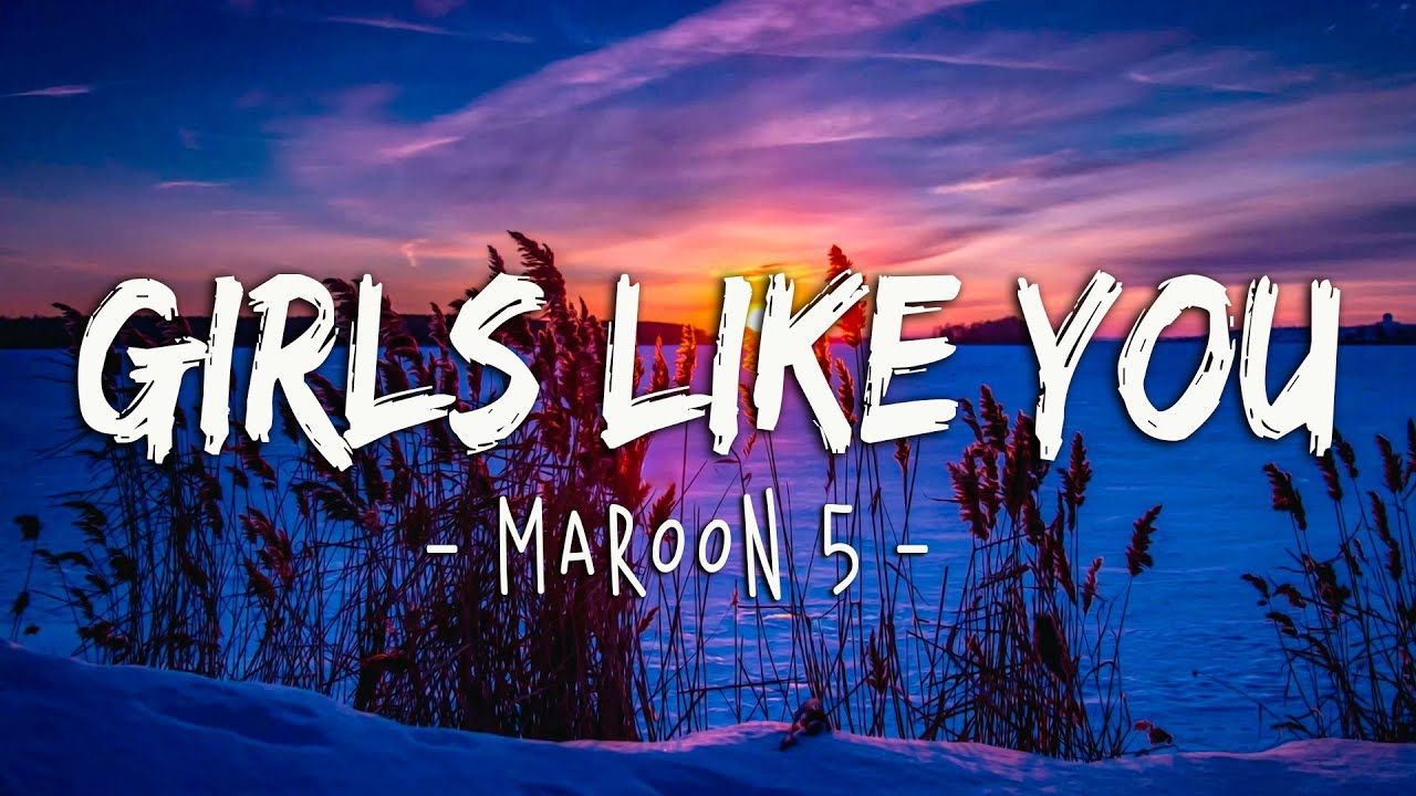 Maroon 5 - Girls Like You (Lyrics) ft. Cardi B - YouTube