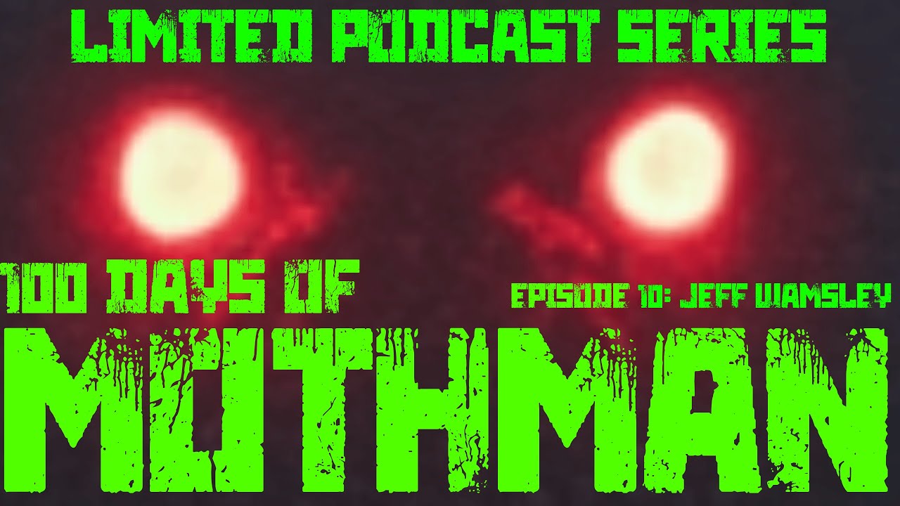 MOTHMAN! With JEFF WAMSLEY! | Episode 10 | 100 Days of Mothman - YouTube