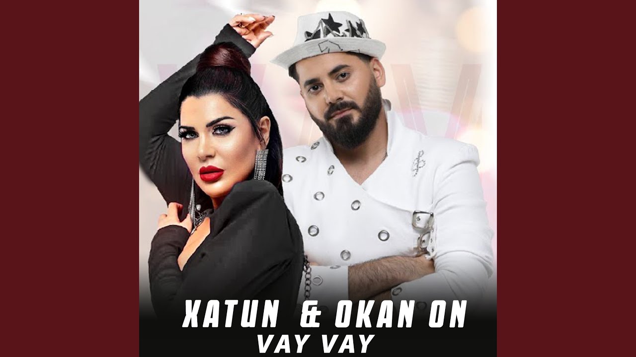 Vay Vay (feat. Xatun) - YouTube