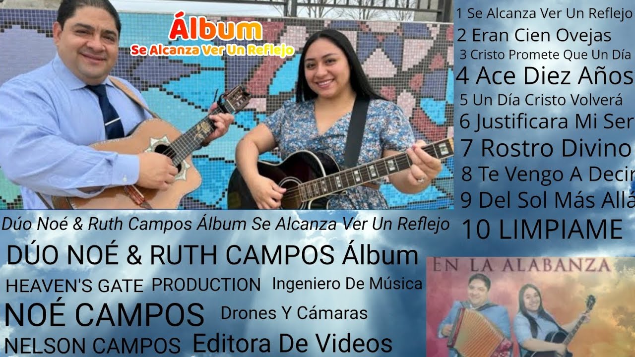 DÚO NOÉ & RUTH CAMPOS: Álbum Completo Se Alcanza Ver Un Reflejo - YouTube