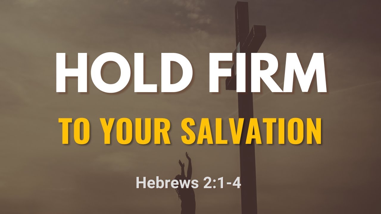 Hold Firm to Your Salvation | A Powerful Message from Scripture 🔥🙏 ...