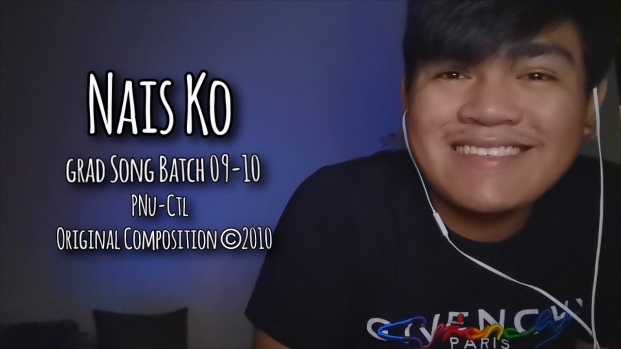 "Nais Ko" - Original Graduation Song Composition - YouTube
