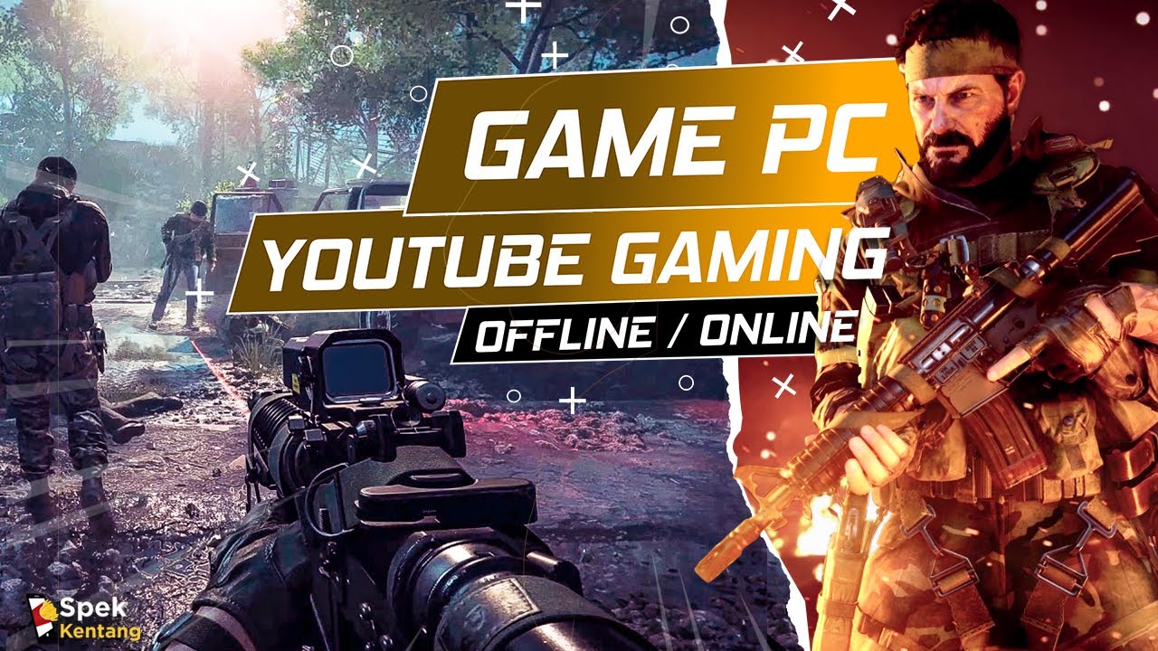 7 Game PC yang Cocok untuk Youtube Gaming 2021 | Offline & Online - YouTube