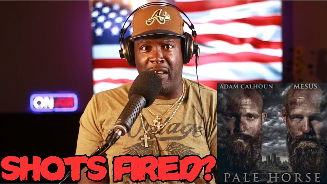 ADAM CALHOUN ft. MESUS- PALE HORSE -REACTION - YouTube