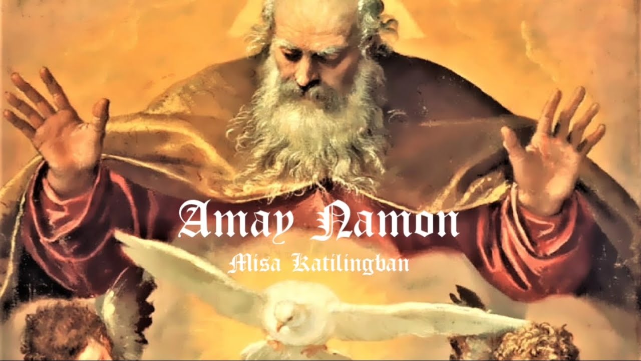Amay Namon: Song from the Misa Katilingban - YouTube