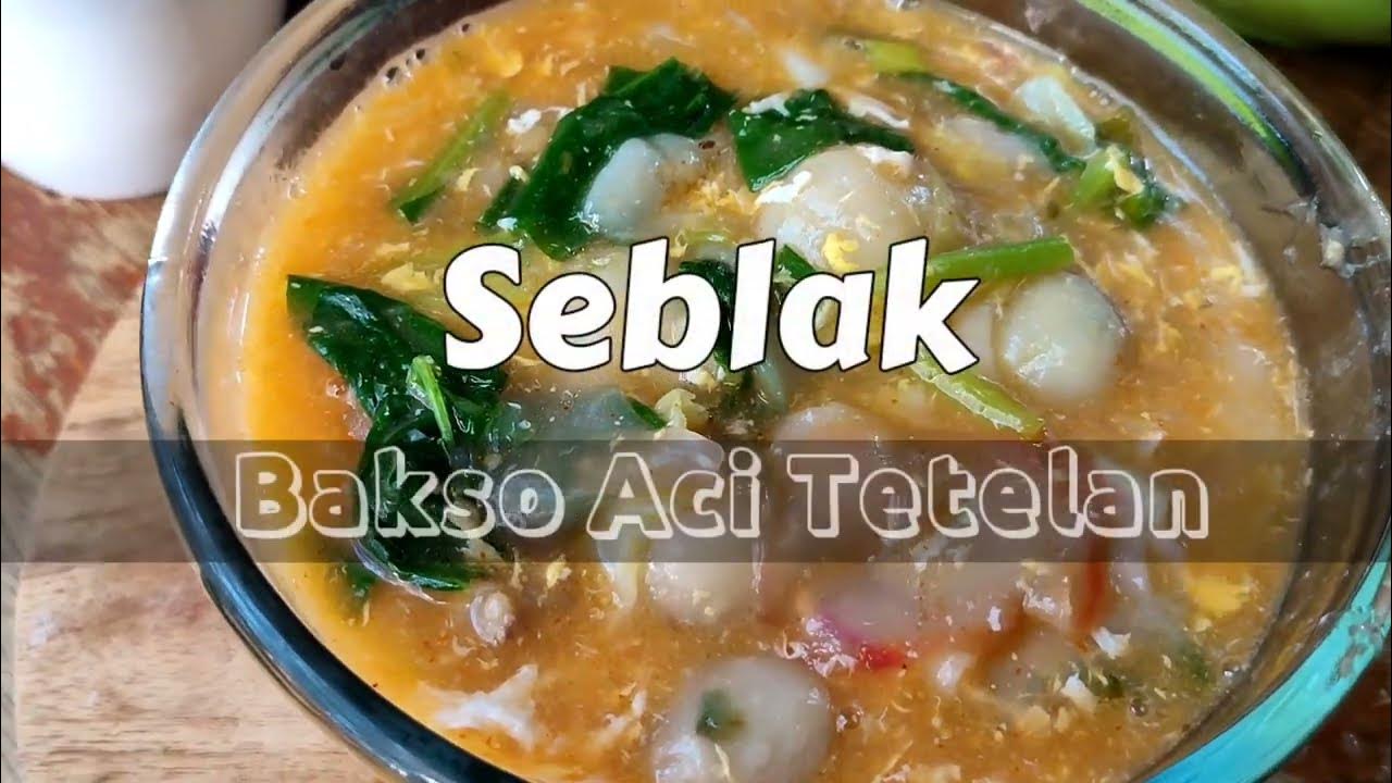 SEBLAK SPESIAL Bakso Aci Tetelan | Resep Seblak Mantap - YouTube