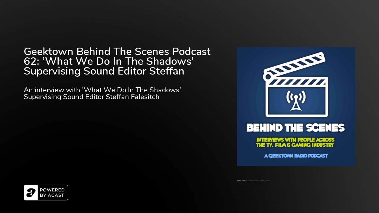 Geektown Behind The Scenes Podcast 62: 'What We Do In The Shadows ...