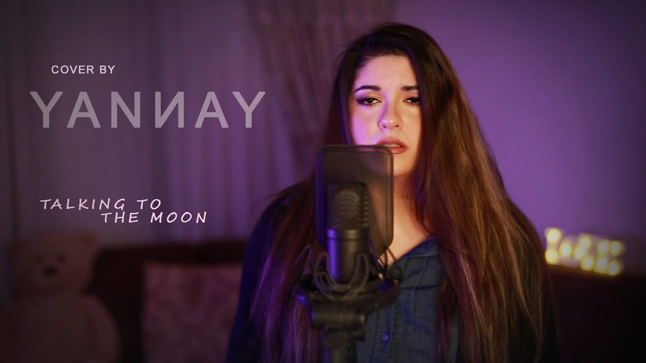 Bruno Mars - Talking To The Moon /cover by YANNAY 2022 - YouTube