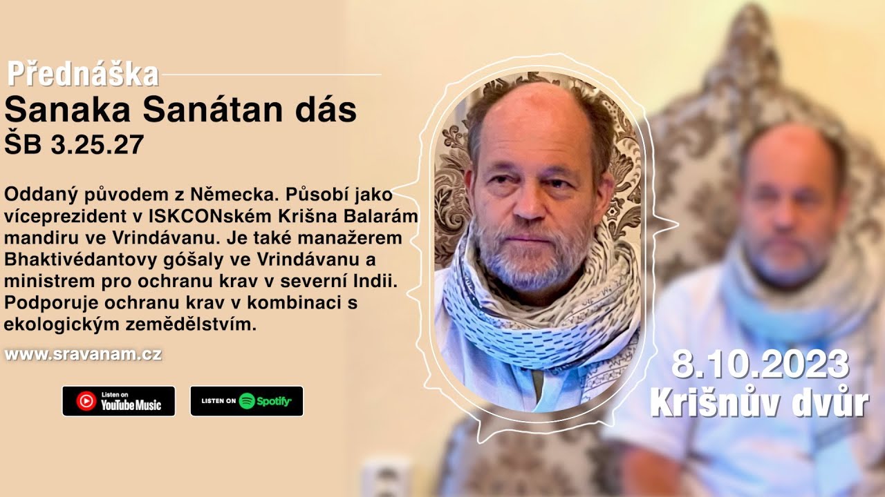 Sanaka Sanátana dás, Přednáška ŠB 3.25.27 Krišnův dvůr 8.10.2023. - YouTube
