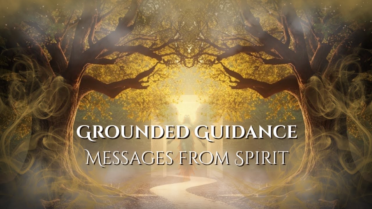 Grounded Messages: Messages From Spirit - YouTube