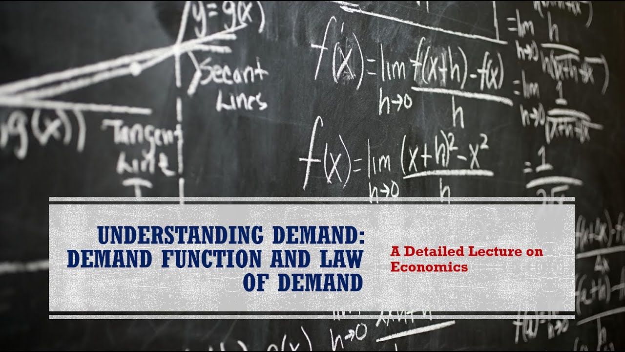 Demand in Economics: Demand Function & The Law of Demand Explained ...