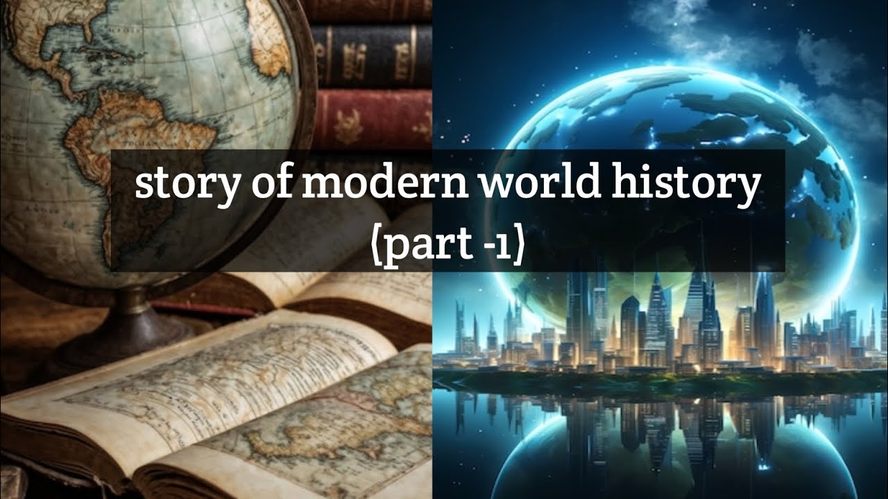 Story of Modern World History( part -1) - YouTube