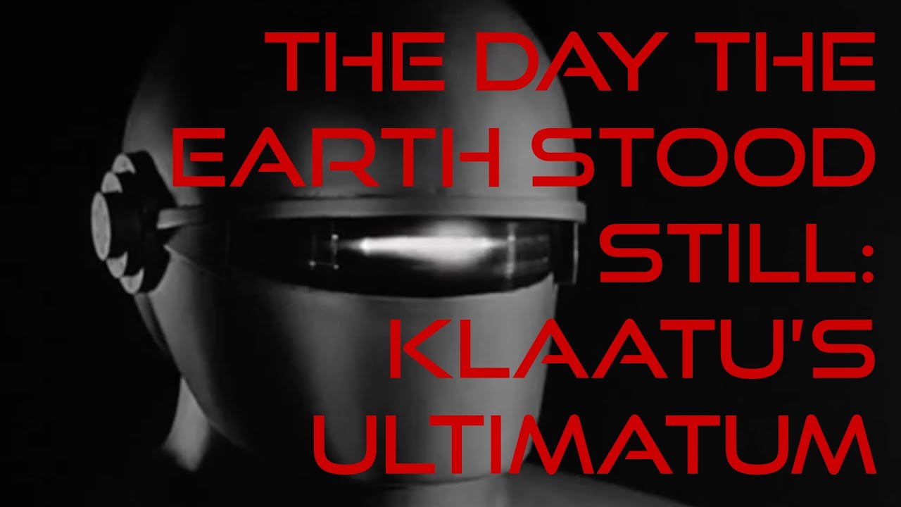 The Day the Earth Stood Still: Klaatu's Ultimatum - YouTube