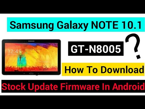 Samsung Galaxy NOTE 10.1 GT-N8005 Stock Rom Official Firmware Update Download !