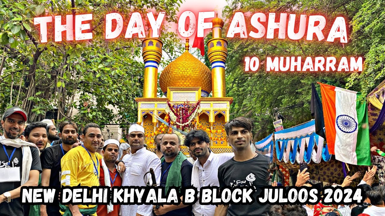 THE DAY OF ASHURA 10 MUHARRAM || KHYALA B BLOCK JULOOS 2024 || Part 1 ...