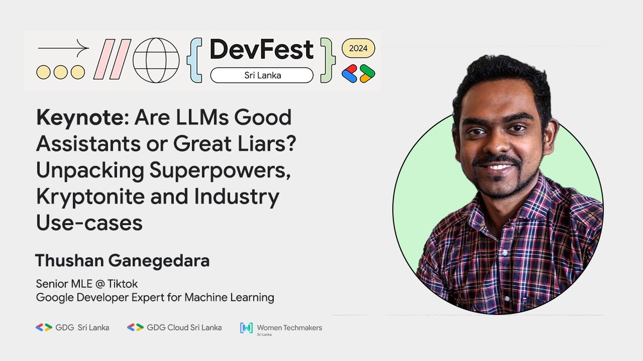 Keynote: Are LLMs Good Assistants or Great Liars? | Thushan Ganegedara ...