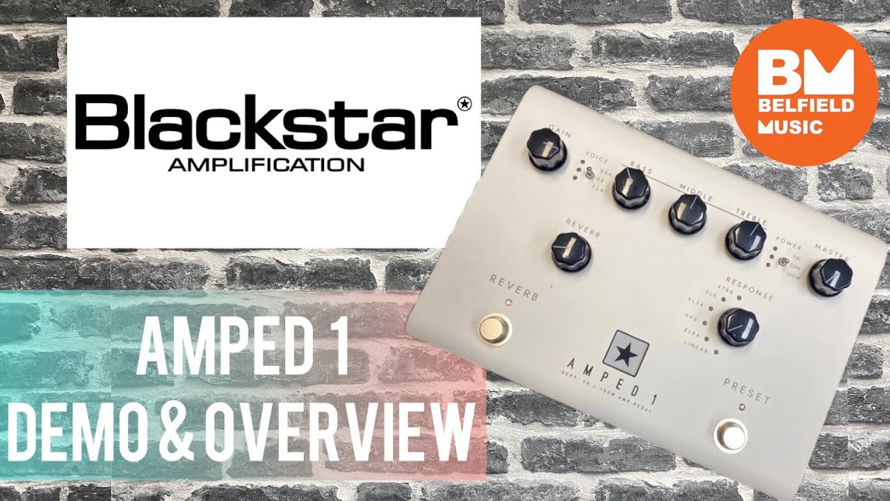 Blackstar Amped1 100w Pedal Amplifier First Look w/ Justin & Daniel @ Belfield Music - YouTube
