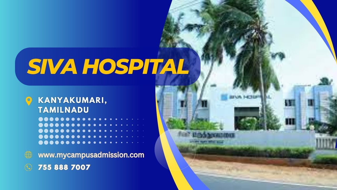 Siva Hospital - Kanyakumari |mycampusadmission.com - YouTube