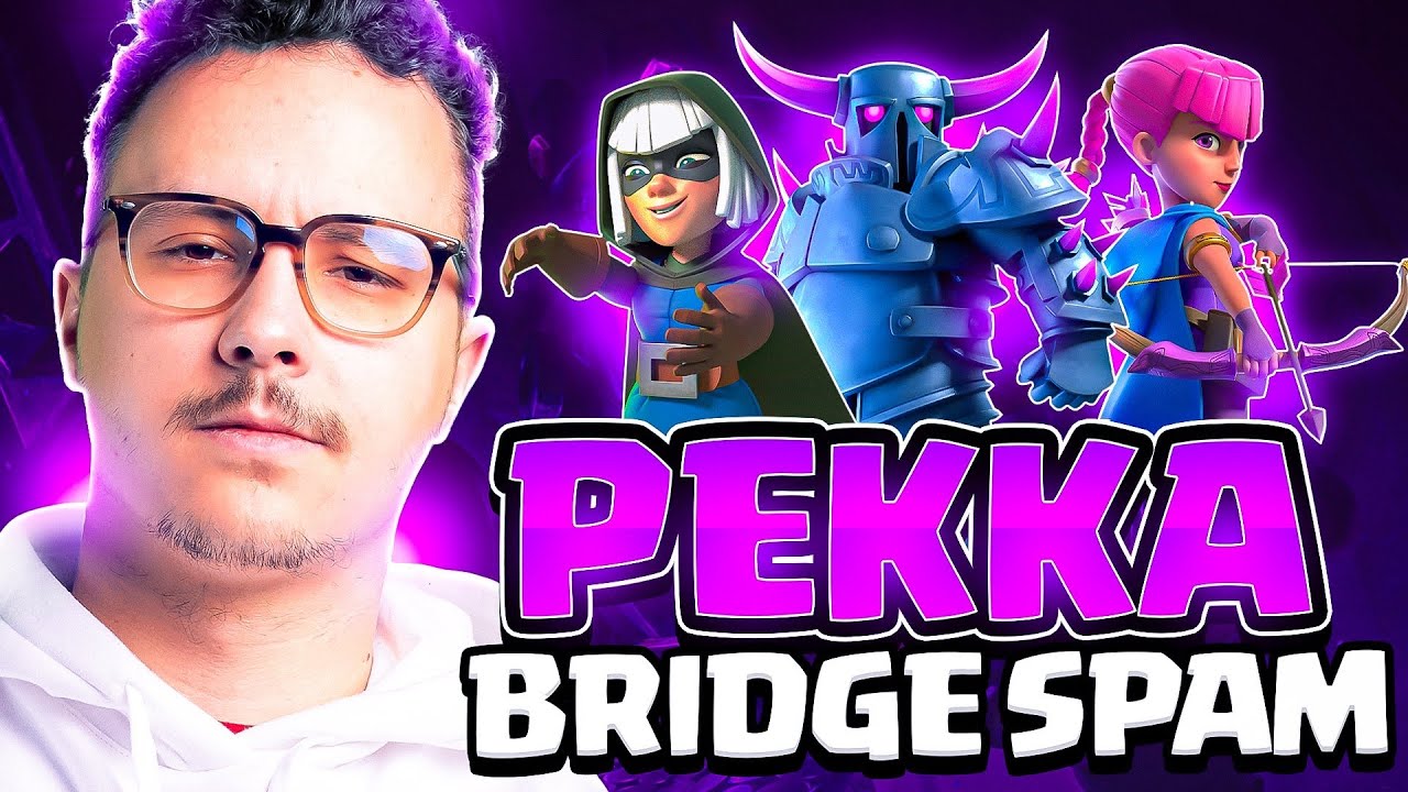 Le retour du deck légendaire pekka bridge spam ! - YouTube
