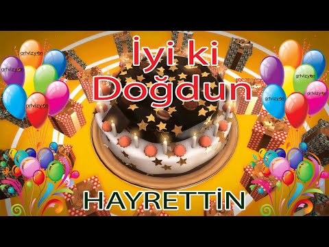 İyi ki Doğdun - HAYRETTİN - Tüm İsimler'e Doğum Günü Şarkısı