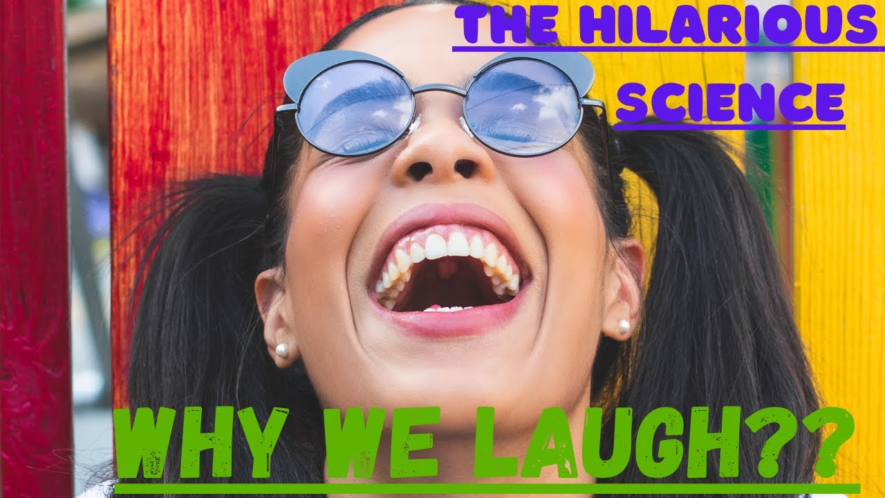The LAUGHTER LAB: Why We LAUGH & How It Hacks Your Brain! # ...