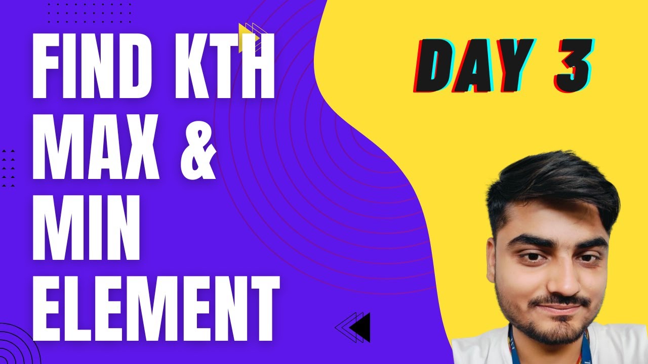 Kth Max & Min Element Explained Simply | Daily DSA Series Day 3 - YouTube
